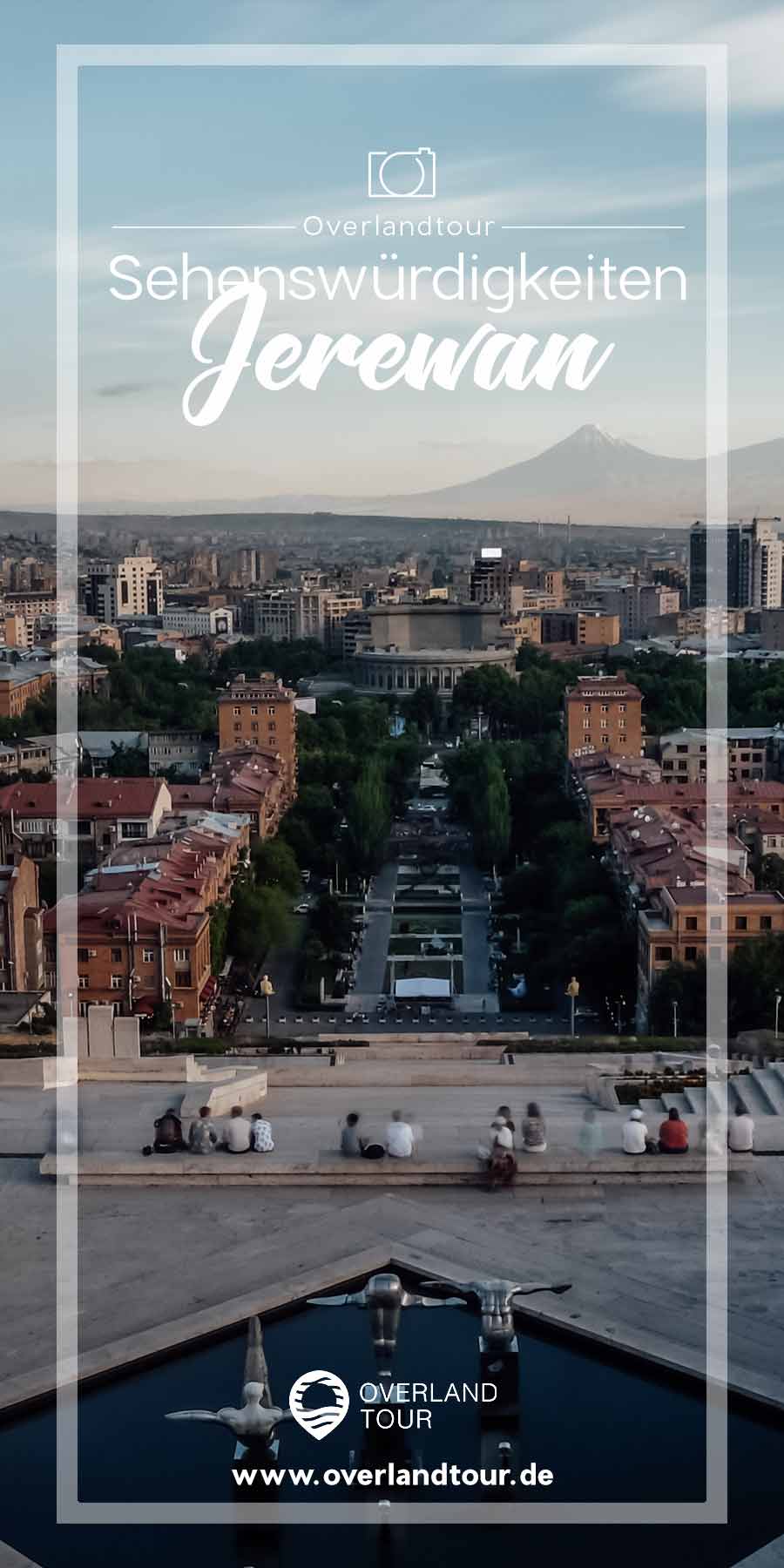 Jerewan Sehenswürdigkeiten. Reise-Tipps [Eriwan] Overlandtour